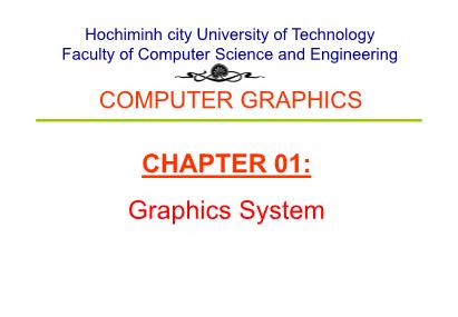 Bài giảng Computer graphics - Chapter 1: Graphics system