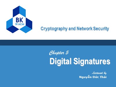 Bài giảng Cryptography and Network Security - Chapter 5: Digital signatures - Nguyễn Đức Thái