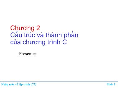 Bài giảng Nhập môn lập trình - Chương 2: Cấu trúc và thành phần của ...