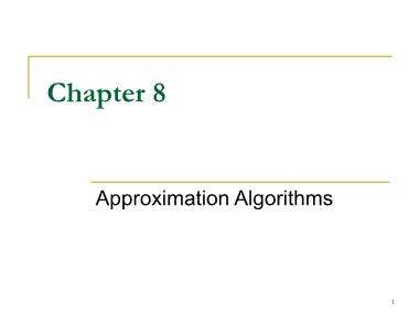 Bài giảng Phân tích và thiết kế giải thuật - Chương 8: Approximation Algorithms - Dương Tuấn Anh